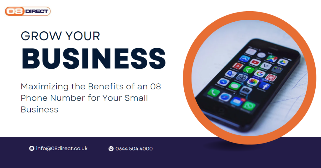 Maximizing the Benefits of an 08 Phone Number for Your Small Business ...